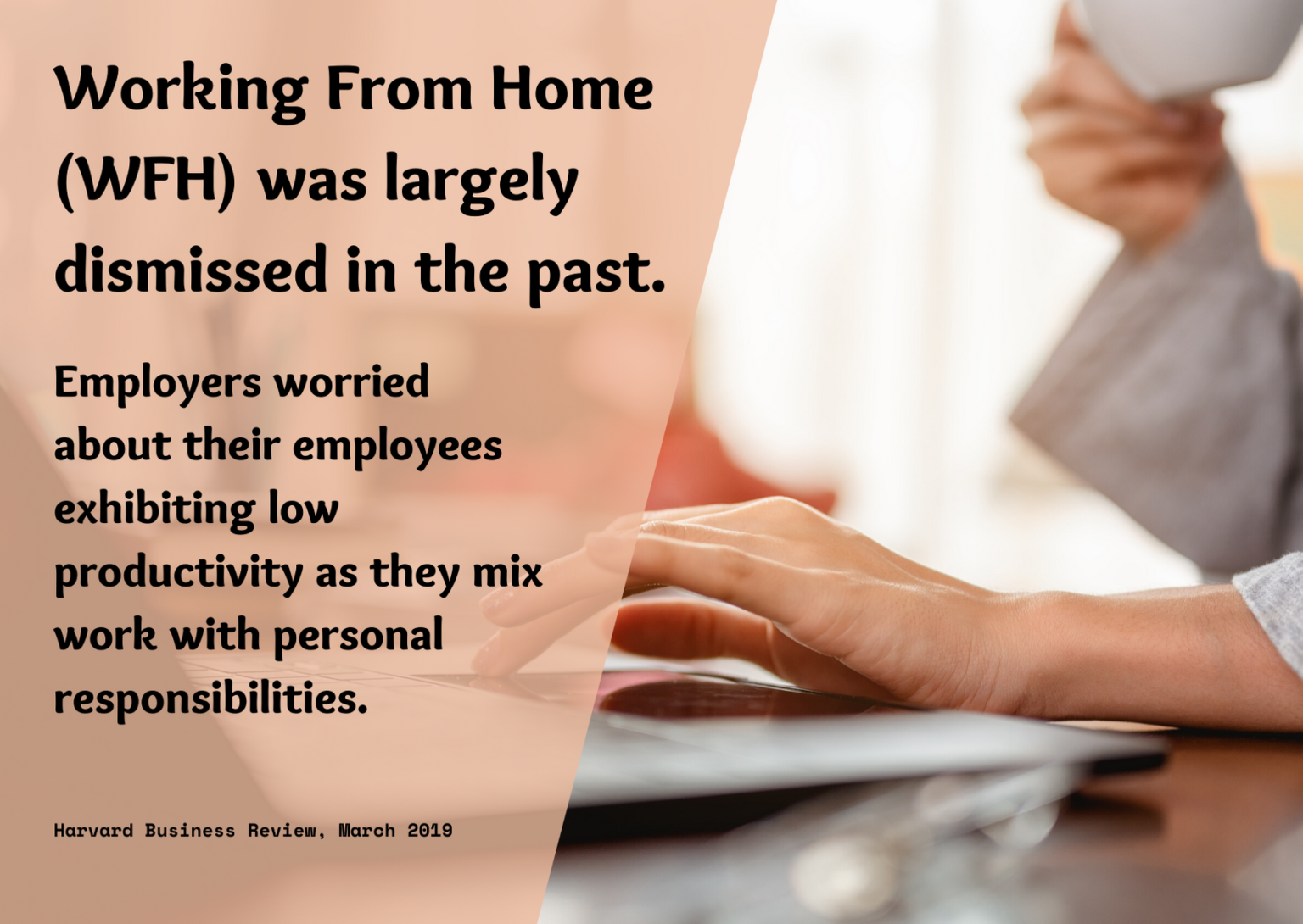 Working from Home: The Good, The Bad and The Ugly